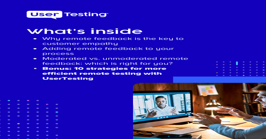 Remote testing and feedback: the key to customer empathy
