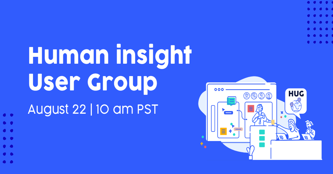 Human insight User Group