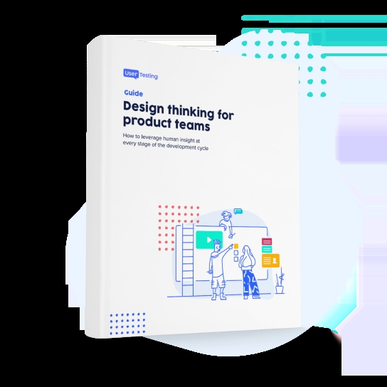 Design thinking for product teams | UserTesting